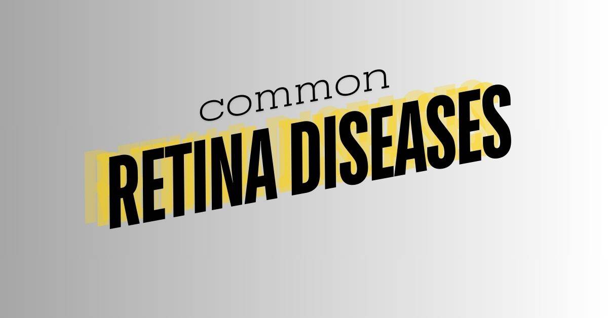 Common Retina Diseases | Associated Retina Consultants - Associated ...